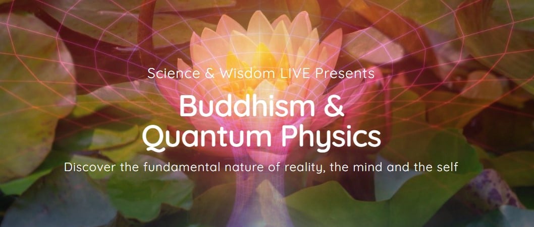Buddhism and Quantum Physics | Online Courses